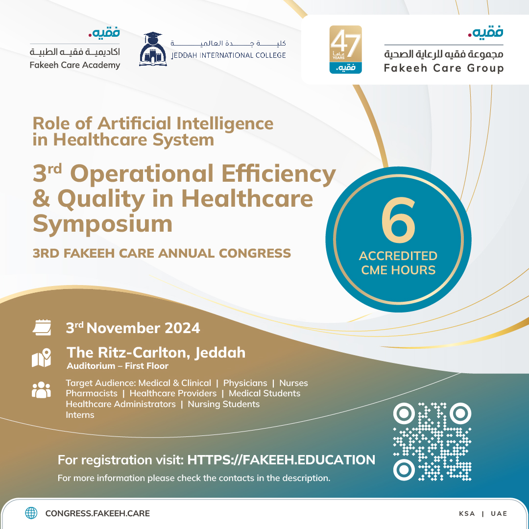 3rd Fakeeh Care Quality and Operational Efficiency in Healthcare Symposium